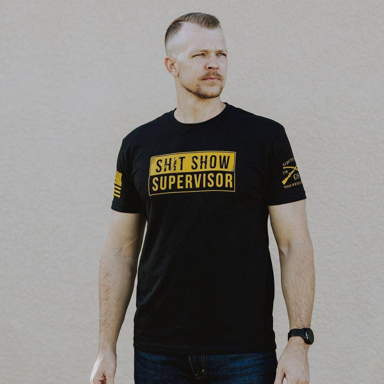 Sh*t Show Supervisor T-Shirt – Grunt Style, LLC