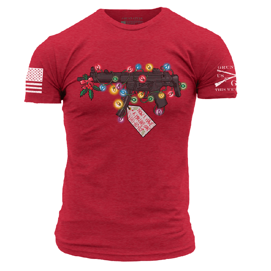 Now I Have A Machine Gun T-Shirt - Red – Grunt Style, LLC