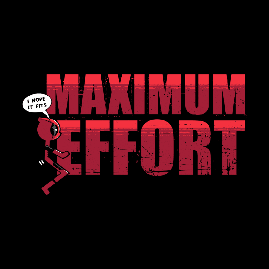 Maximum Effort T-Shirt - Black – Grunt Style, LLC