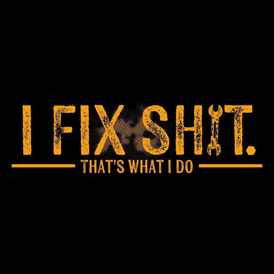 I Fix Sh*t T-Shirt - Black – Grunt Style, LLC