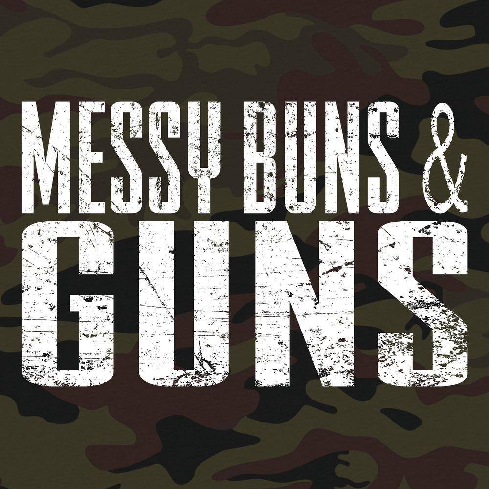 2nd Amendment Shirts for Women - Messy Buns and Guns – Grunt Style, LLC